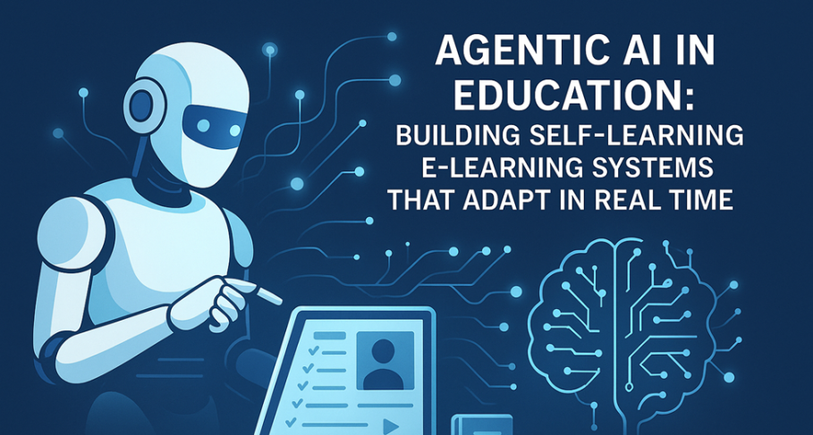 Agentic AI in Education: Building Self-Learning E-Learning Systems that ...