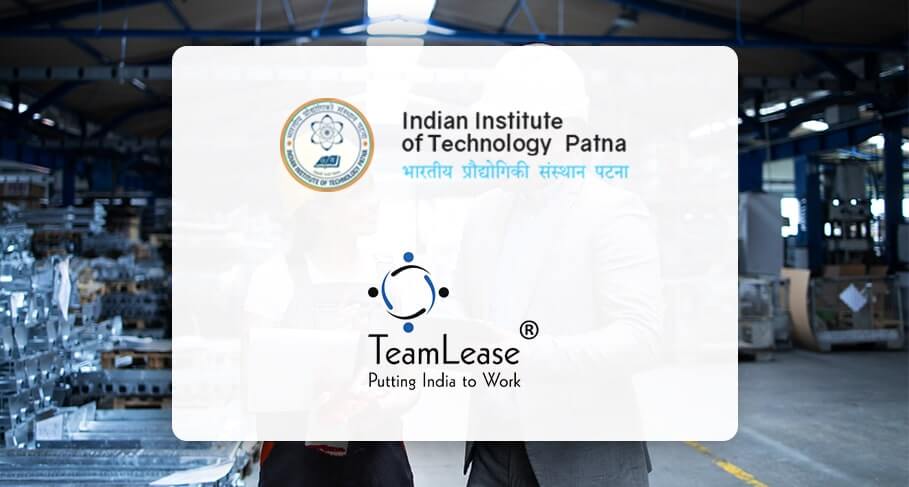 IIT Patna & TeamLease EdTech Partner to Launch Online Master Degree Programmes – EdTechReview