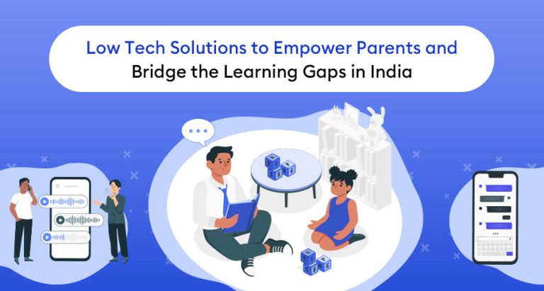 Low Tech Solutions to Empower Parents and Bridge the Learning Gaps in ...