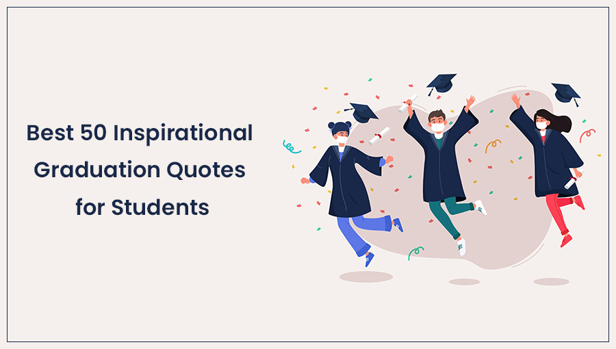Inspirational Graduation Quotes And Sayings
