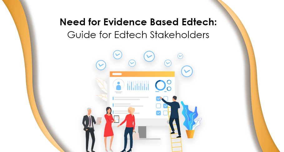 Need For Evidence Based Edtech: Guide For Edtech Stakeholders – EdTechReview