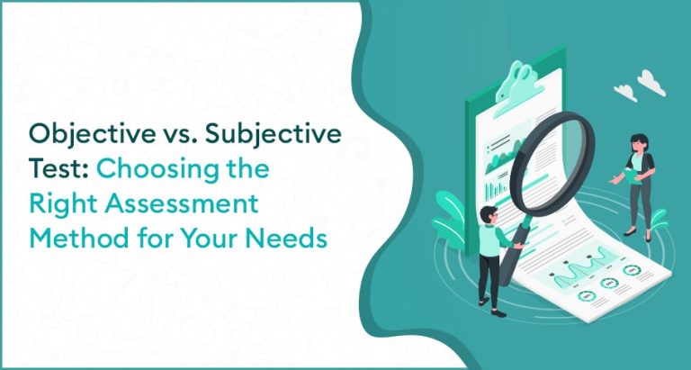 Objective vs. Subjective Test: Choosing the Right Assessment Method for ...