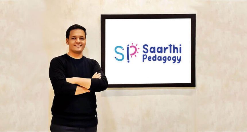 B2B-Focused EdTech Startup Saarthi Pedagogy Raises INR 10 Cr, Closes ...