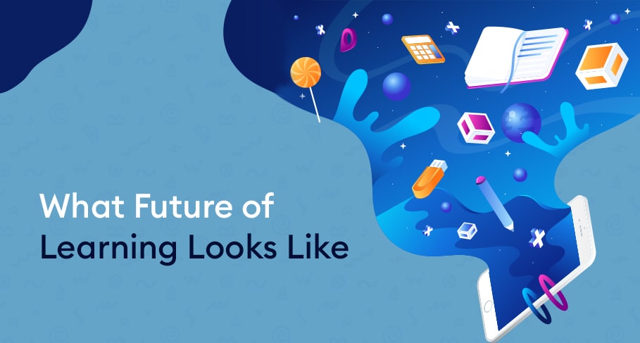 What the Future Of Learning Looks Like – EdTechReview