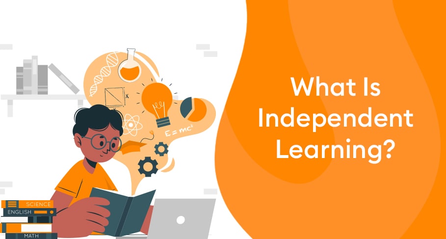 What Is Independent Learning – EdTechReview